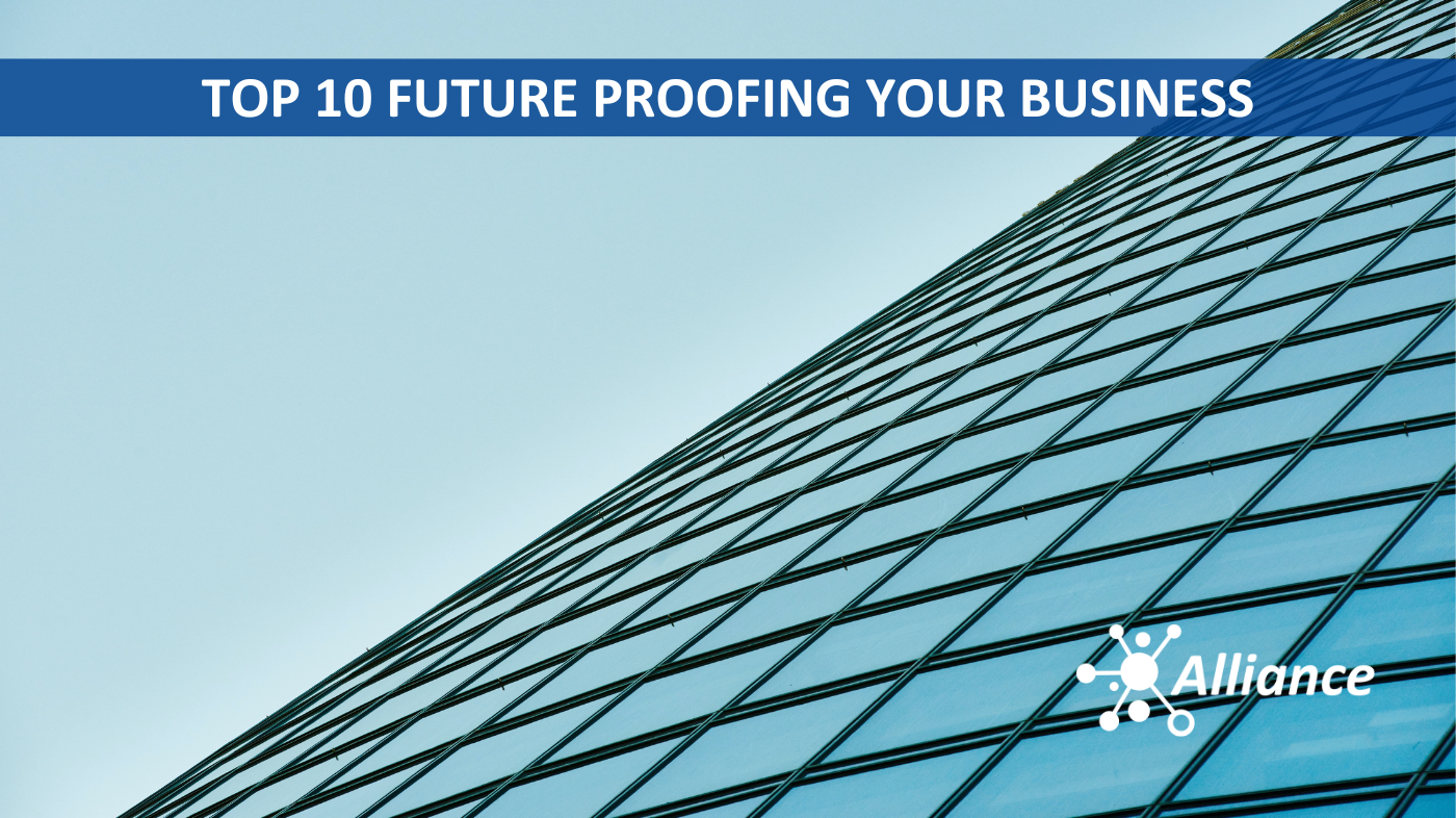 Top 10 Future Proofing Your Business - Alliance Computers